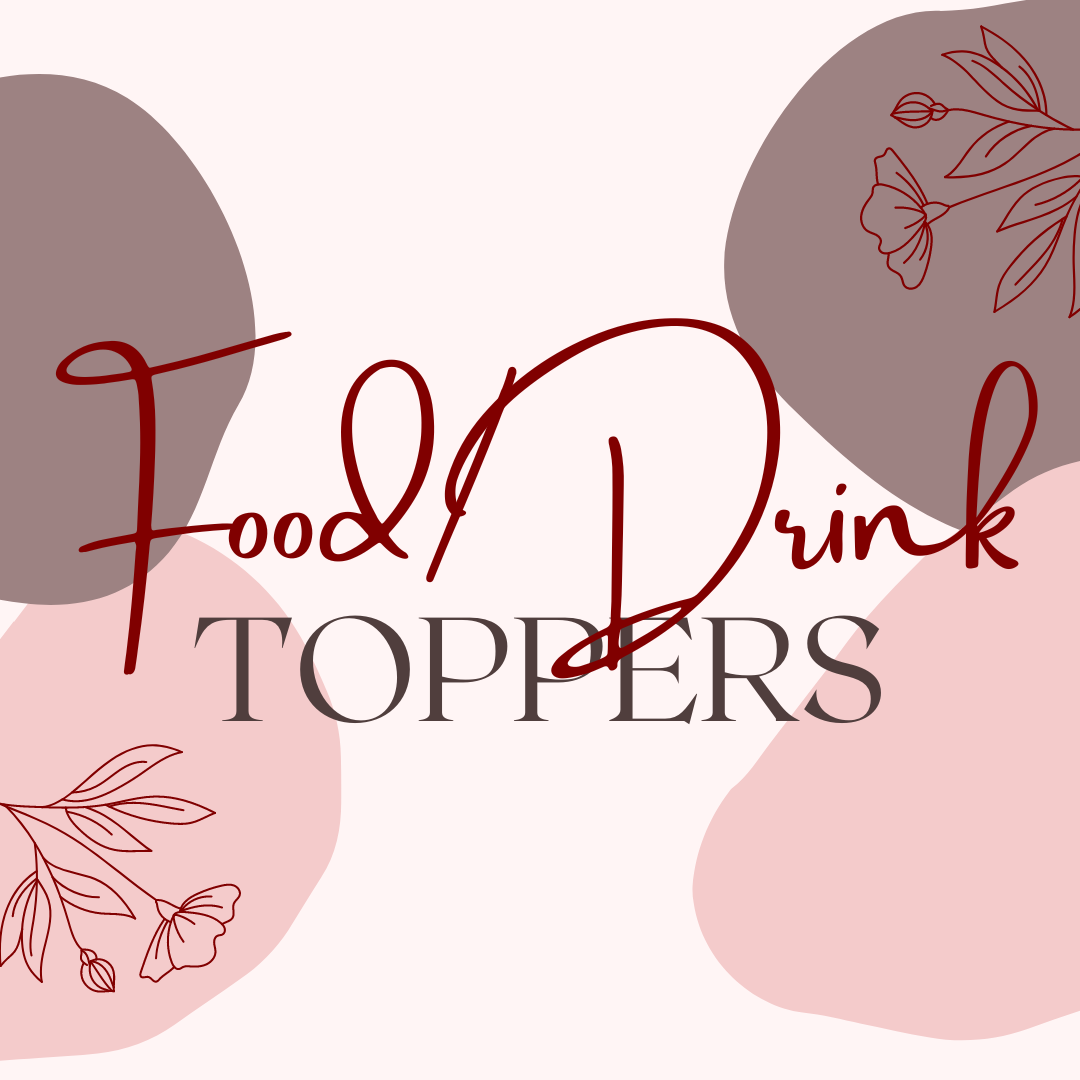 Food/Drink Toppers – Just a TAD Creative